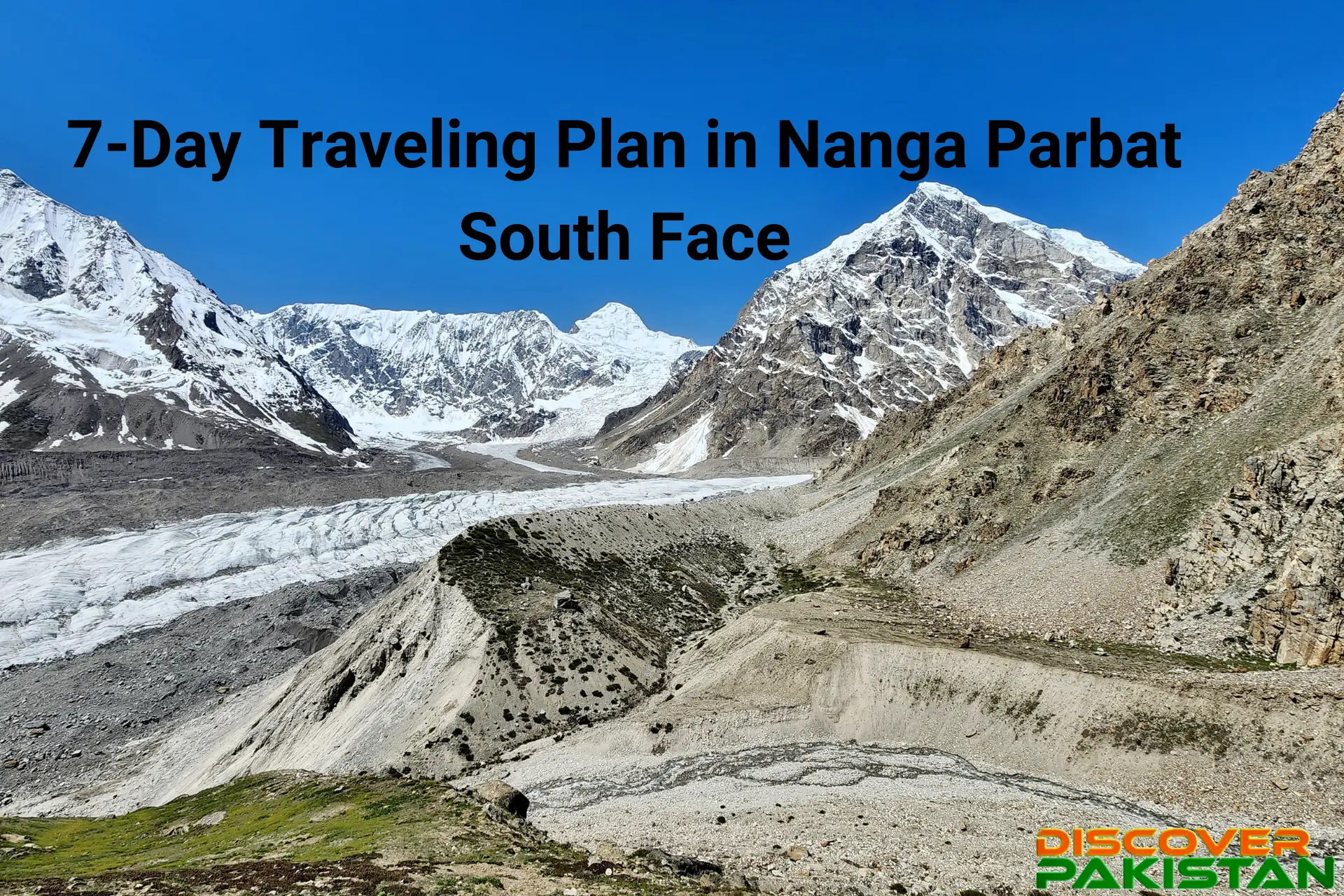7-Day Traveling Plan for Nanga Parbat South Face - Discover Pakistan ...